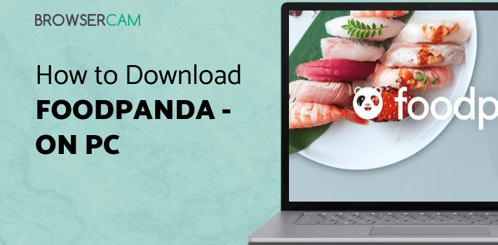 foodpanda - Local Food Delivery for PC - How to Install on Windows PC, Mac
