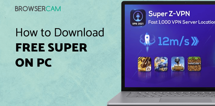 Free Super Z-VPN - Fast & Worldwide Proxy VPN for PC - How to Install ...