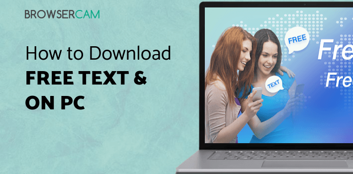 Free Text & Free Call & Text Free for PC - How to Install on Windows PC ...