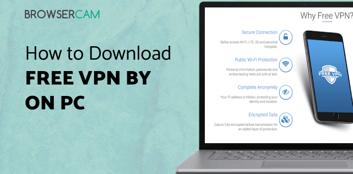 Free VPN by FreeVPN.org for PC - How to Install on Windows PC, Mac