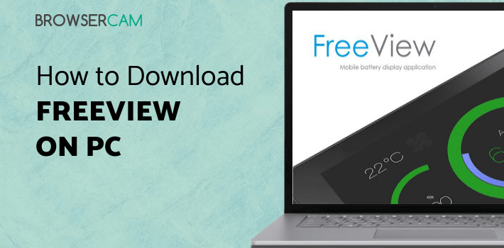 FreeView for PC - How to Install on Windows PC, Mac