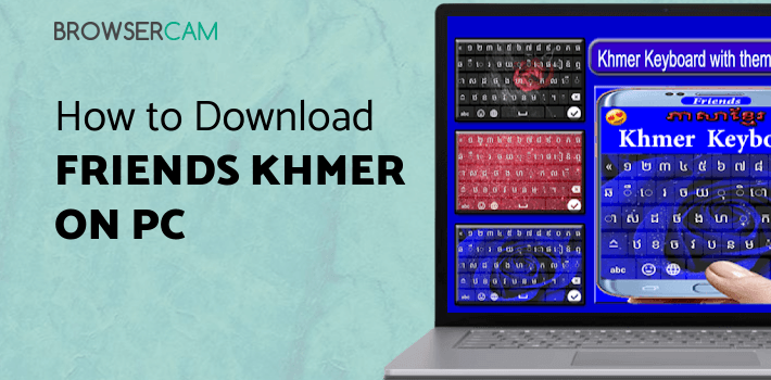 Friends Khmer Keyboard : Khmer Typing Keyboard for PC - How to Install ...
