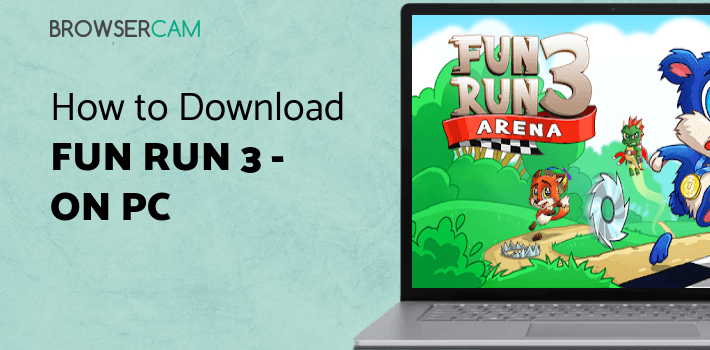 Fun Run 3 - Multiplayer Games for PC - How to Install on Windows PC, Mac