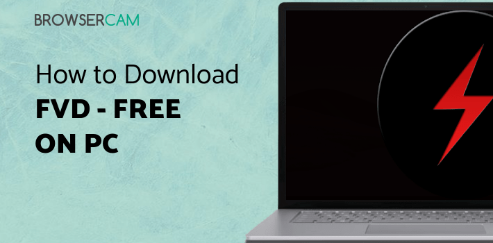 FVD - Free Video Downloader for PC - How to Install on Windows PC, Mac