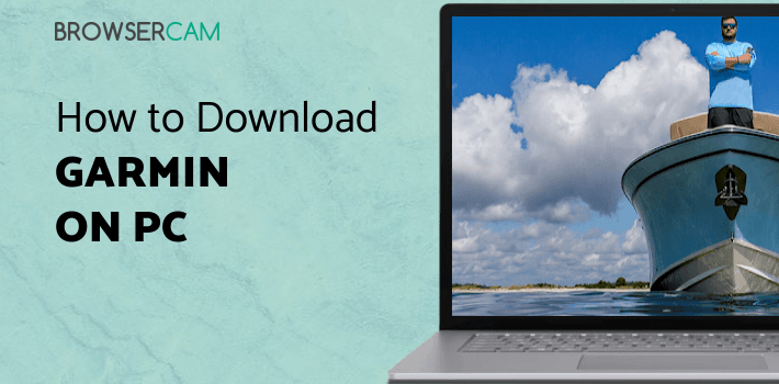 Garmin ActiveCaptain for PC - How to Install on Windows PC, Mac