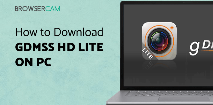 gDMSS HD Lite for PC - How to Install on Windows PC, Mac