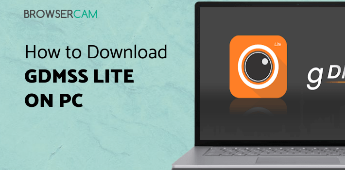 gDMSS Lite for PC - How to Install on Windows PC, Mac