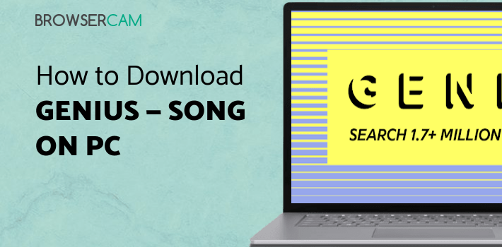 Genius — Song Lyrics & More for PC - How to Install on Windows PC, Mac