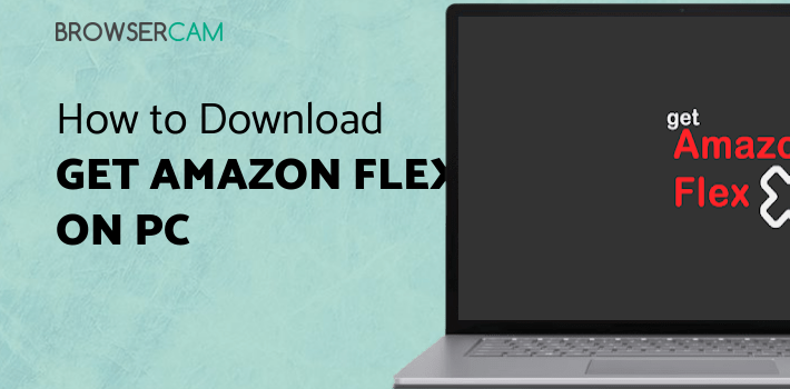 Get Amazon Flex - Easy guide for Amazon Flex for PC - How to Install on ...