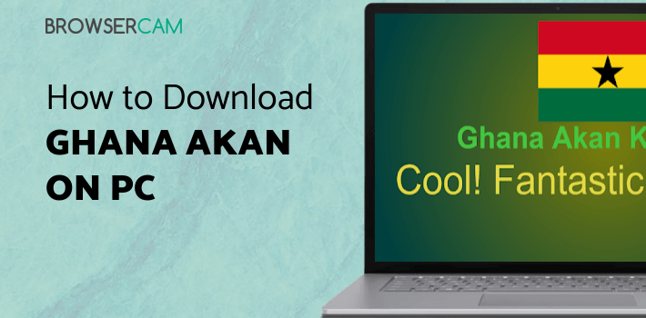Ghana Akan Keyboard for PC - How to Install on Windows PC, Mac