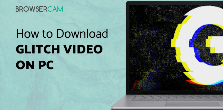 Glitch Video Effects -VHS Camera Aesthetic Filters for PC - How to ...