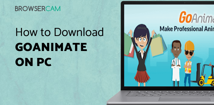 GoAnimate for PC - How to Install on Windows PC, Mac