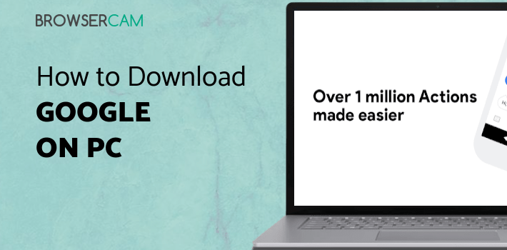Google Assistant for PC - How to Install on Windows PC, Mac