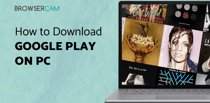 Google Play Music for PC - How to Install on Windows PC, Mac