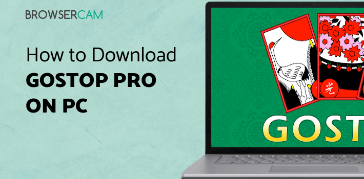 GoStop Pro for PC - How to Install on Windows PC, Mac