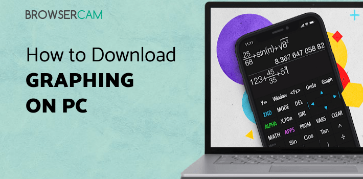Graphing Calculator (X84) for PC - How to Install on Windows PC, Mac