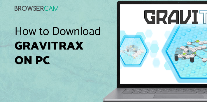 GraviTrax for PC - How to Install on Windows PC, Mac