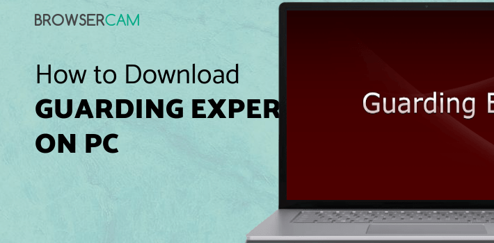 Guarding Expert for PC - How to Install on Windows PC, Mac