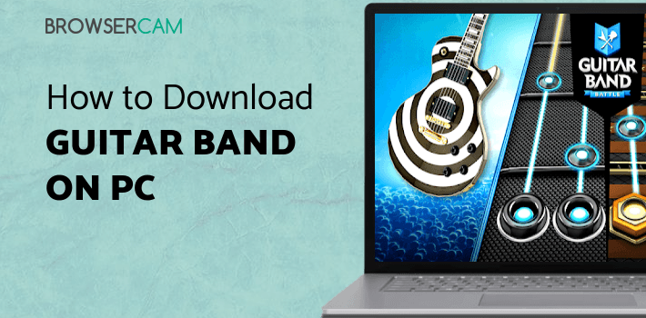 Guitar Band Battle for PC - How to Install on Windows PC, Mac