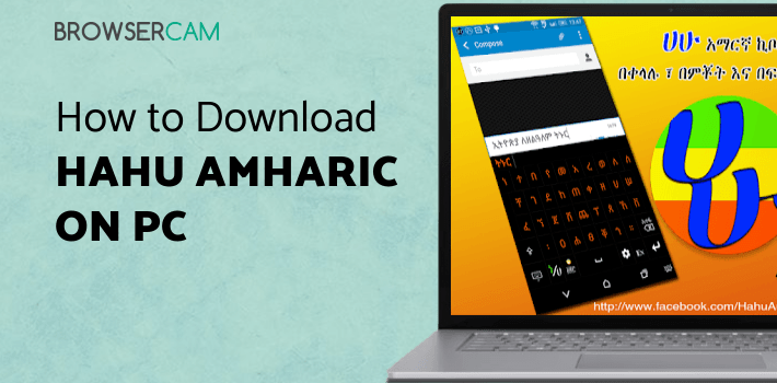 HaHu Amharic Keyboard for PC - How to Install on Windows PC, Mac