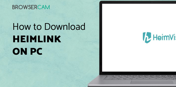 HeimLink for PC - How to Install on Windows PC, Mac