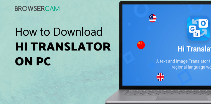 Hi Translator for PC - How to Install on Windows PC, Mac
