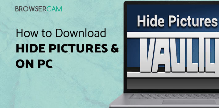 Hide Pictures & Videos - Vaulty for PC - How to Install on Windows PC, Mac