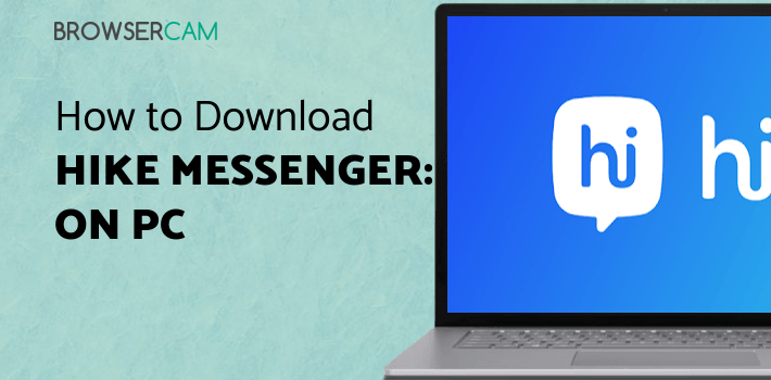 hike messenger: Stickers, Hidden Chat, Timeline for PC - How to Install ...