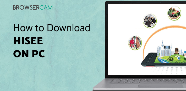 Hisee for PC - How to Install on Windows PC, Mac