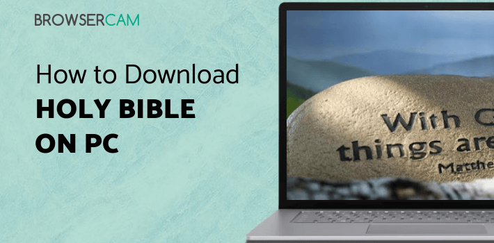 Holy Bible (Multi Version) for PC - How to Install on Windows PC, Mac