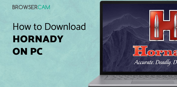 Hornady for PC - How to Install on Windows PC, Mac