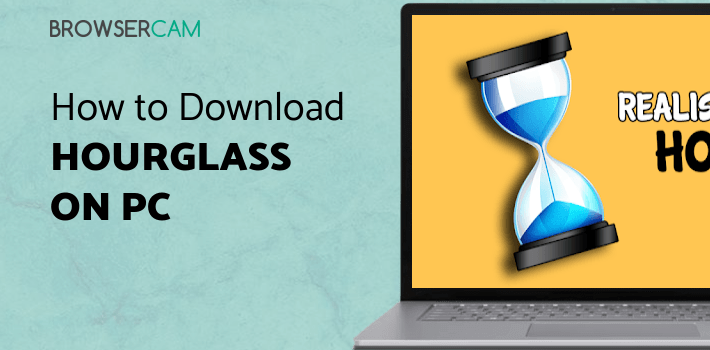 Hourglass for PC - How to Install on Windows PC, Mac