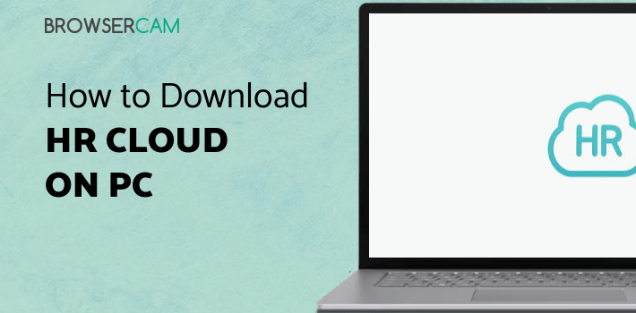 HR Cloud for PC - How to Install on Windows PC, Mac