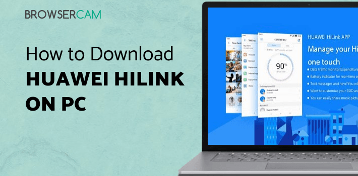 Huawei HiLink (Mobile WiFi) for PC - How to Install on Windows PC, Mac
