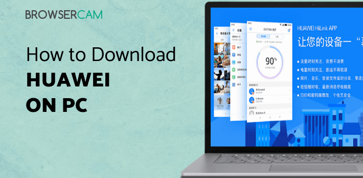 Huawei SmartHome for PC - How to Install on Windows PC, Mac
