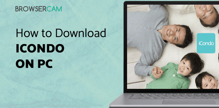iCondo for PC - How to Install on Windows PC, Mac