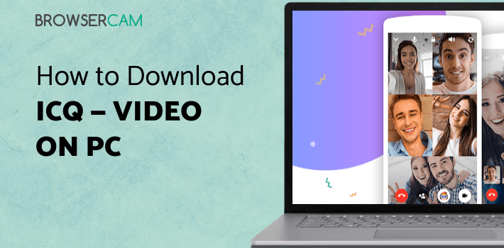 ICQ — Video Calls & Chat Messenger for PC - How to Install on Windows ...