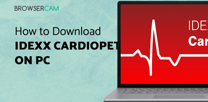 IDEXX CardioPet for PC - How to Install on Windows PC, Mac