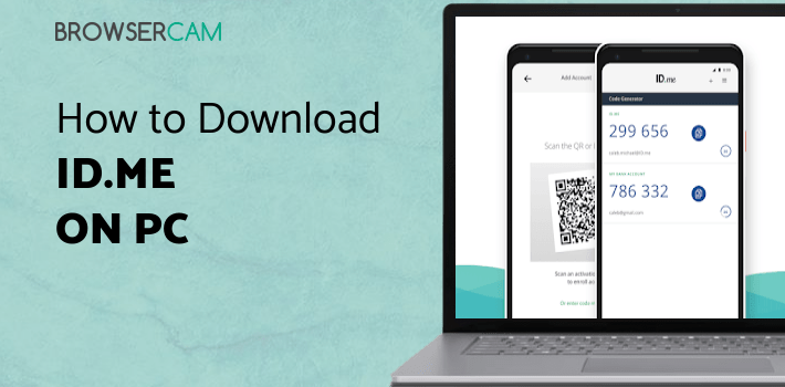 ID.me Authenticator for PC - How to Install on Windows PC, Mac