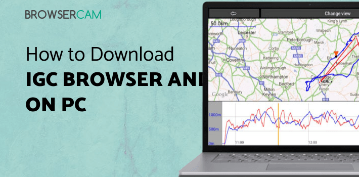 IGC Browser and Viewer for PC - How to Install on Windows PC, Mac