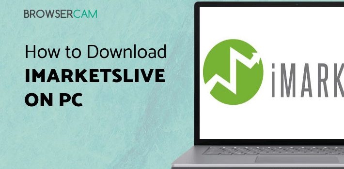 iMarketsLive for PC - How to Install on Windows PC, Mac