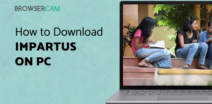 Impartus for PC - How to Install on Windows PC, Mac