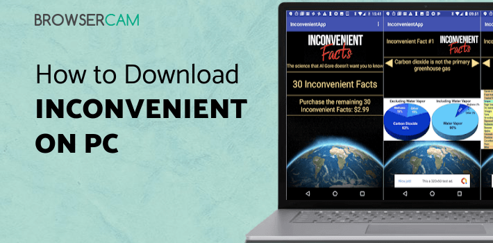 Inconvenient Facts for PC - How to Install on Windows PC, Mac