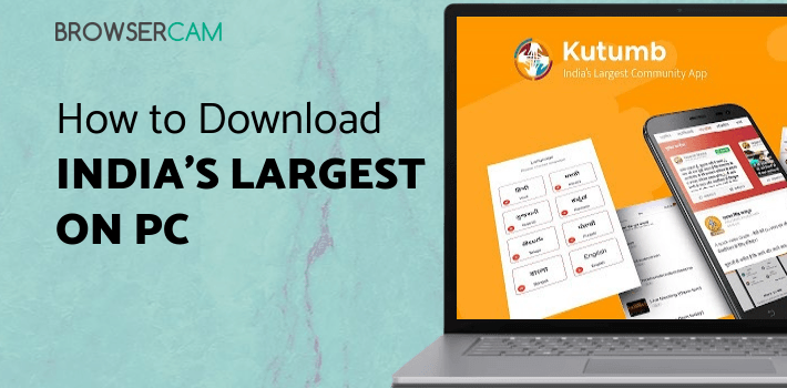India's largest Community app - Kutumb for PC - How to Install on ...