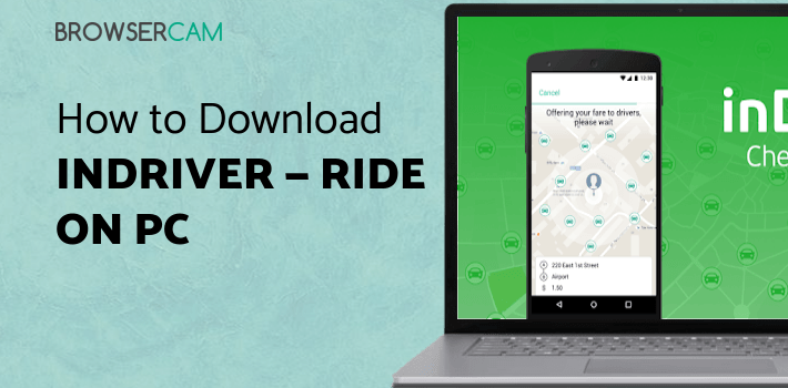 inDriver — ride app where you offer your fare for PC - How to Install ...