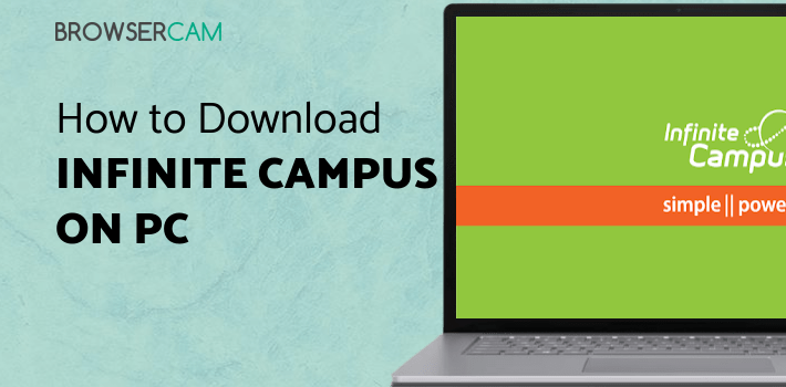 Infinite Campus Mobile Portal for PC - How to Install on Windows PC, Mac