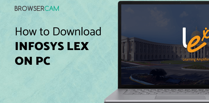 Infosys Lex for PC - How to Install on Windows PC, Mac