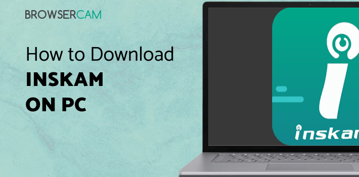 inskam for PC - How to Install on Windows PC, Mac