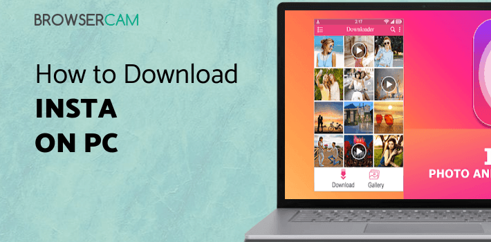 Insta saver-Downloader for instagram,story saver for PC - How to ...