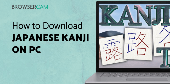 Japanese Kanji Tree for PC - How to Install on Windows PC, Mac